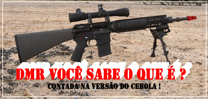 DMR VOCÊ SABE O QUE É ? | O melhor do Airsoft em um só lugar!
