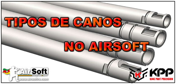 Tipos de canos no Airsoft | O melhor do Airsoft em um só lugar!